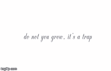 do not you grow Memes & GIFs - Imgflip
