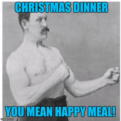 Do I have to go over to the inlaws for Christmas dinner! - Imgflip