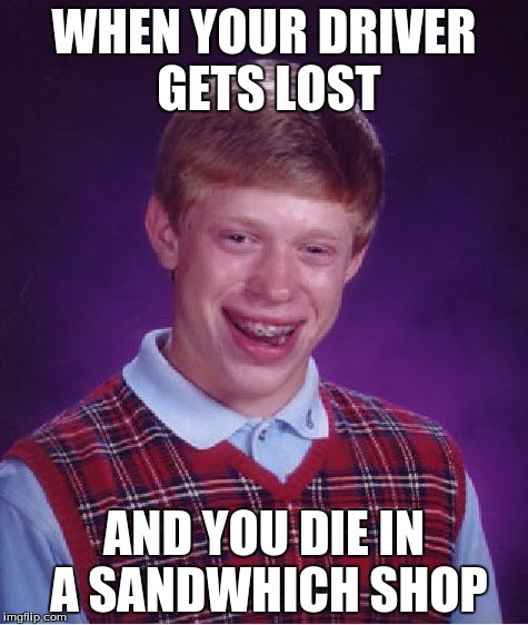 Bad Luck Brian Meme - Imgflip