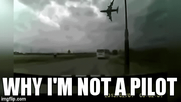Why I'm not a Pilot - Imgflip