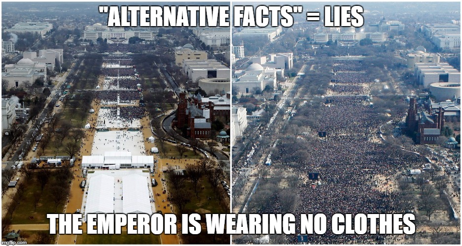 Alternative Facts = Lies The Emperor Is Wearing No Clothes - Imgflip