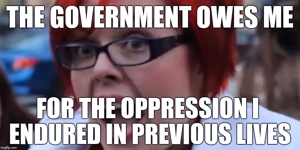Ah, you just want someone else to pay for it - Imgflip