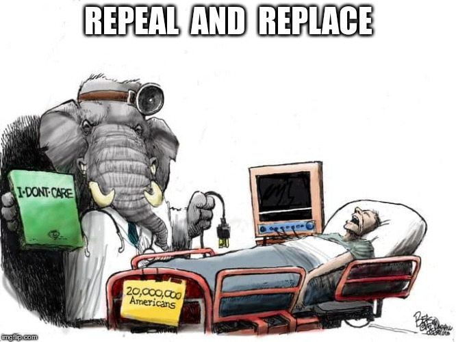 Repeal and Replace - Imgflip