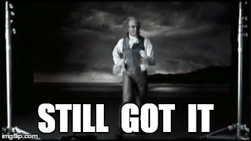 Still Got It - Imgflip