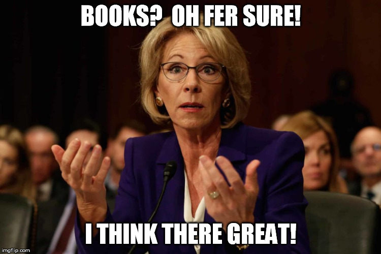Image tagged in betsy devos,secretary of education betsy devos - Imgflip