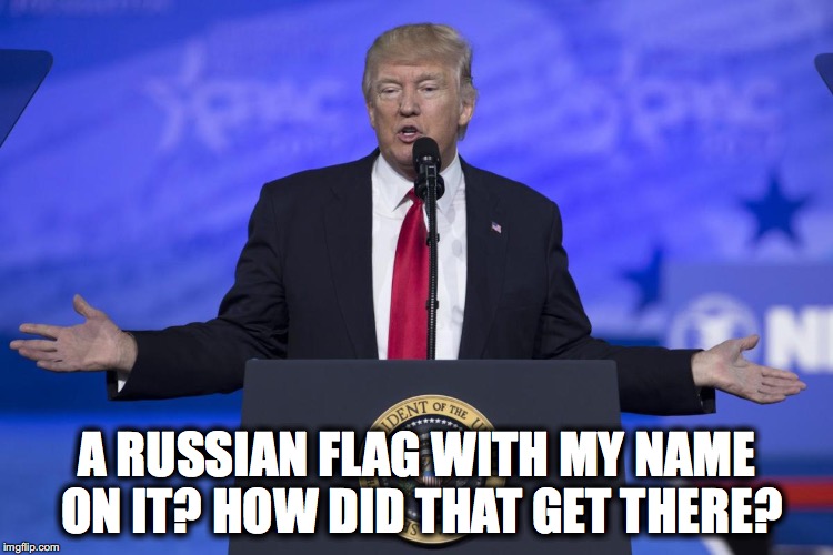 Trump Russian flag - Imgflip