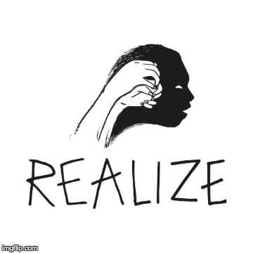 Realize Gif - Imgflip