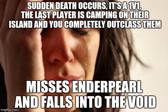 First World Problems Meme - Imgflip