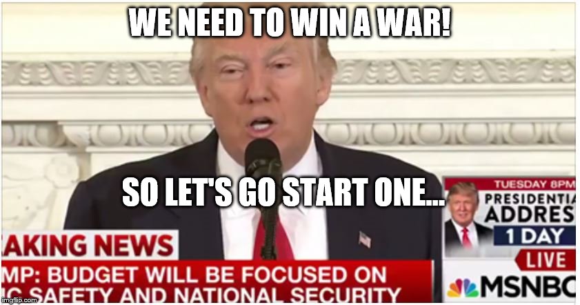 Let's start a war - Imgflip