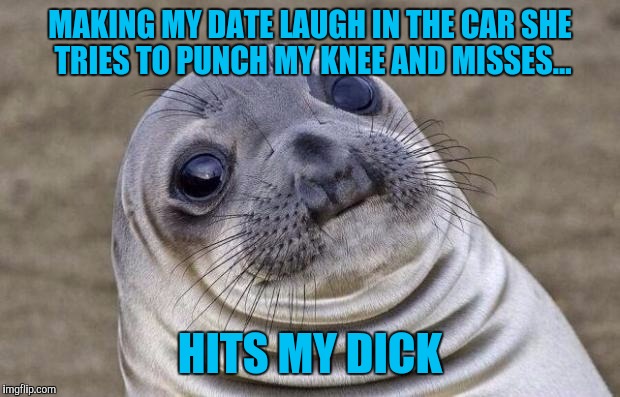 2nd date and she stole 3rd base - Imgflip