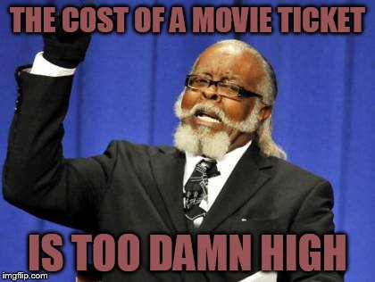 It costs how much for ticket? - Imgflip