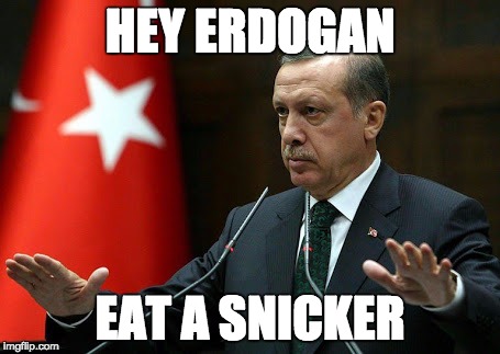Erdogan chill out - Imgflip