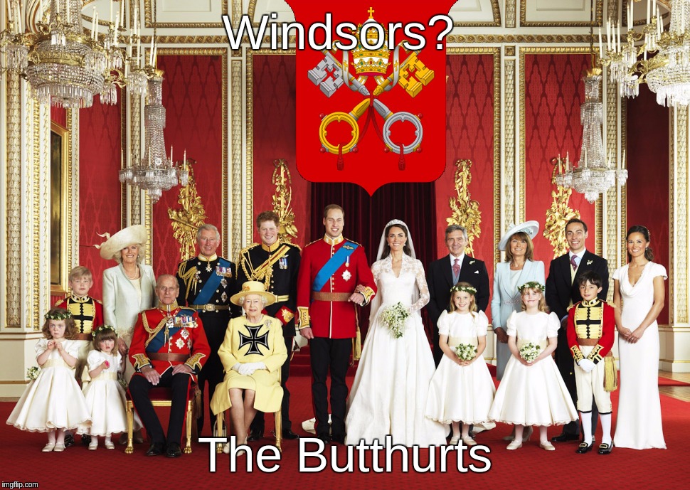 Windsors? Wind Sores? The Butthurts - Imgflip