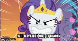 When we run out of bacon. - Imgflip