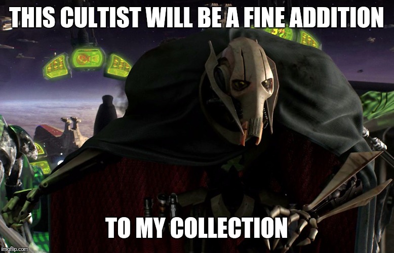 Grievous a fine addition to my collection - Imgflip