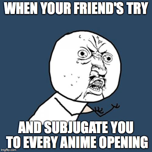 Y U No Meme - Imgflip