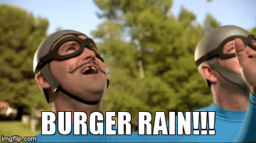 Burger Rain - Imgflip