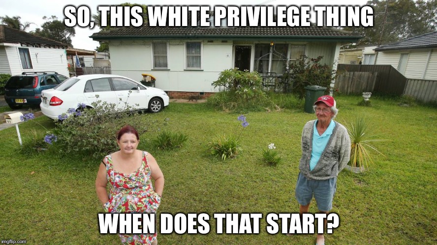 White Privilege Australia - Imgflip