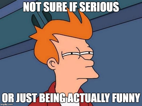 Not sure if- fry - Imgflip