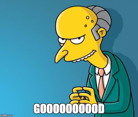 Mr. Burns - Imgflip