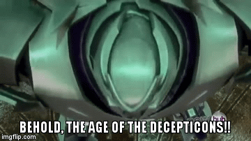 The Age of the Decepticons - Imgflip