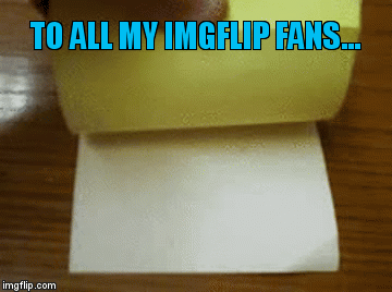 I appreciate all my fans and supporters but I don't say it nearly ...