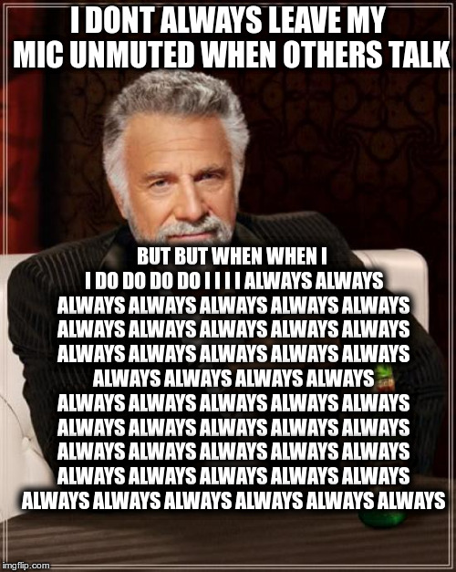 The Most Interesting Man In The World Meme - Imgflip