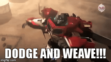 Dodge and weave. - Imgflip