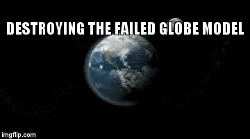Destroying the globe earth model...one meme at a time - Imgflip