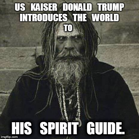 Trump's Spirit Guide - Imgflip