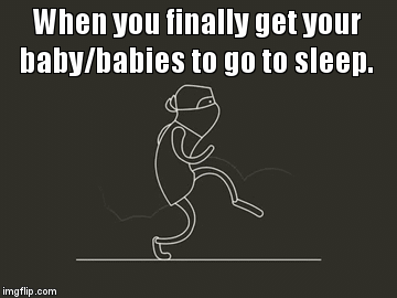 Don't wake the baby! - Imgflip