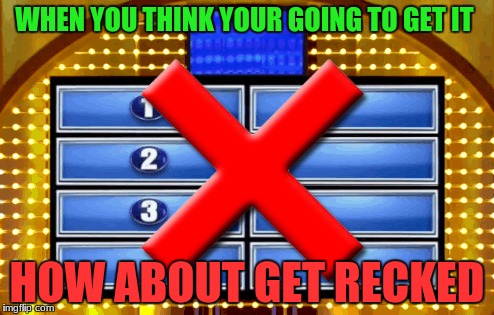 Family Fued Strike - Imgflip