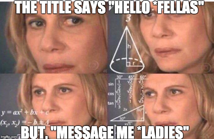 Math lady/Confused lady - Imgflip