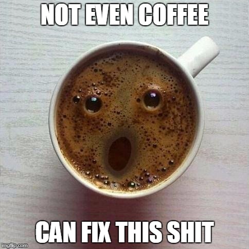 Coffee - Imgflip