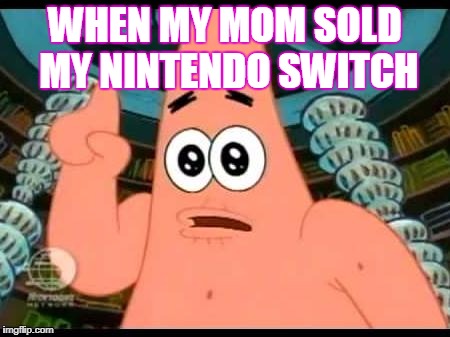 Patrick Says Meme - Imgflip