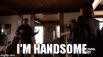 I'm handsome - Imgflip