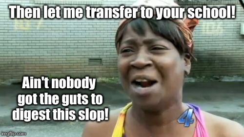 Ain't Nobody Got Time For That Meme - Imgflip