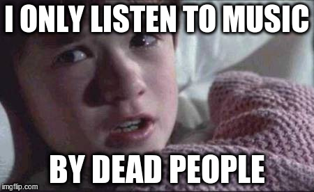 I See Dead People Meme - Imgflip