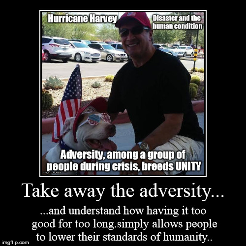 Take away the adversity... - Imgflip