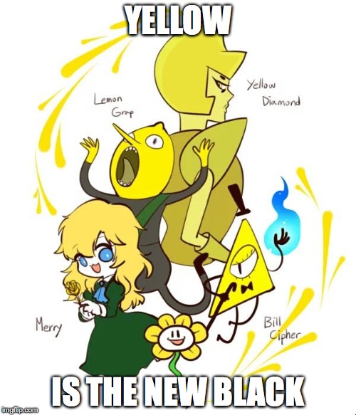 Yellow is the New Black - Imgflip