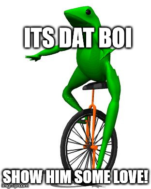 Dat Boi Meme - Imgflip