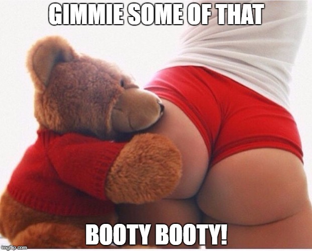 Booty - Imgflip
