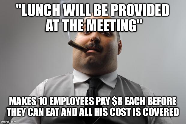 Scumbag Boss Meme - Imgflip
