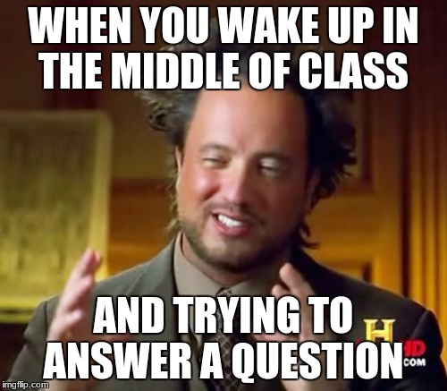 Ancient Aliens Meme Imgflip