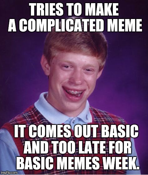 Bad Luck Brian Meme - Imgflip