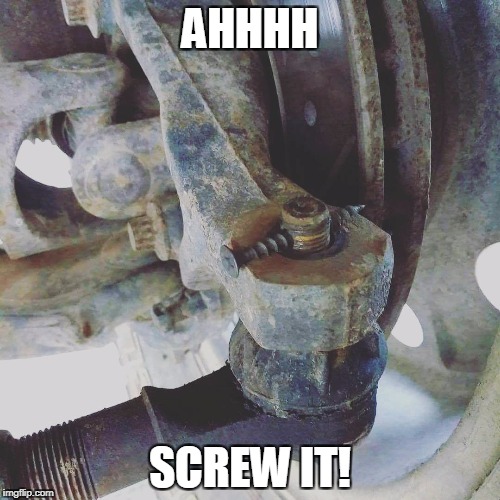 Image tagged in screw it - Imgflip