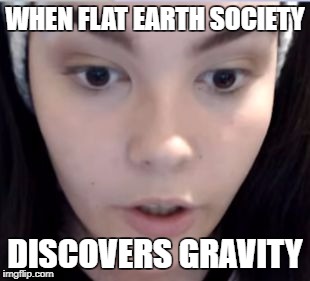 Flat Earth Girl - Imgflip