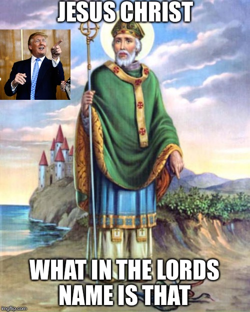 St. Patrick - Imgflip