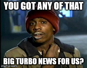 Big Turbo Memes Garrett Turbos