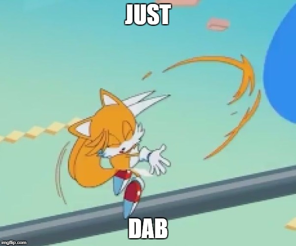 Image tagged in dab tails - Imgflip